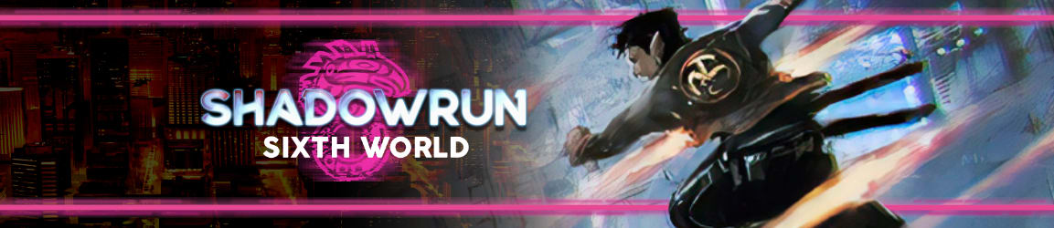 Roleplaying Games - Shadowrun - Sixth World